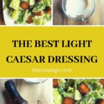 The Best Light Caesar Dressing | Lite Cravings | WW Recipes